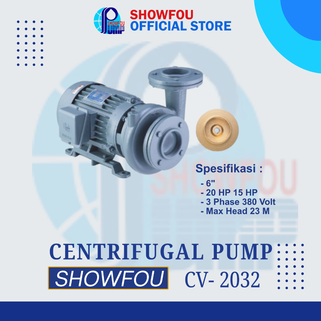 Jual SHOWFOU CENTRIFUGAL PUMP CV-2032 20 HP 3 Phase 15 kWatt 6 Inch ...