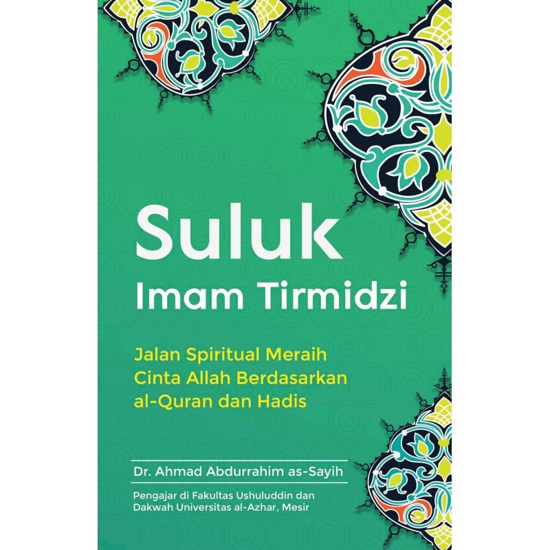 Jual SULUK IMAM TIRMIDZI: Jalan Spiritual Meraih Cinta Allah ...