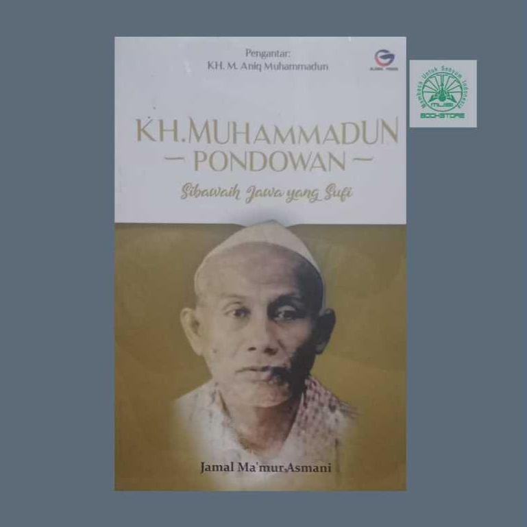 Jual Buku KH Muhammadun Pondowan - Sibawaih Jawa Yang Sufi - Jamal ...