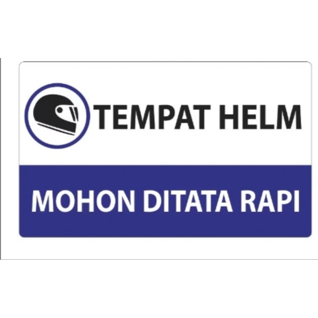 Jual Sign Tempat helm Mohon ditata rapi ukuran 25x15cm bahan ACP 3mm ...