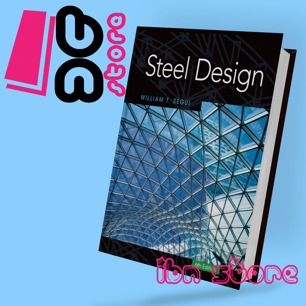 Jual Steel Design 6 th Edition (william t. segui) | Shopee Indonesia