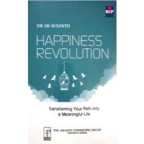Jual Happiness Revolution, by DR. AB Susanto | Shopee Indonesia