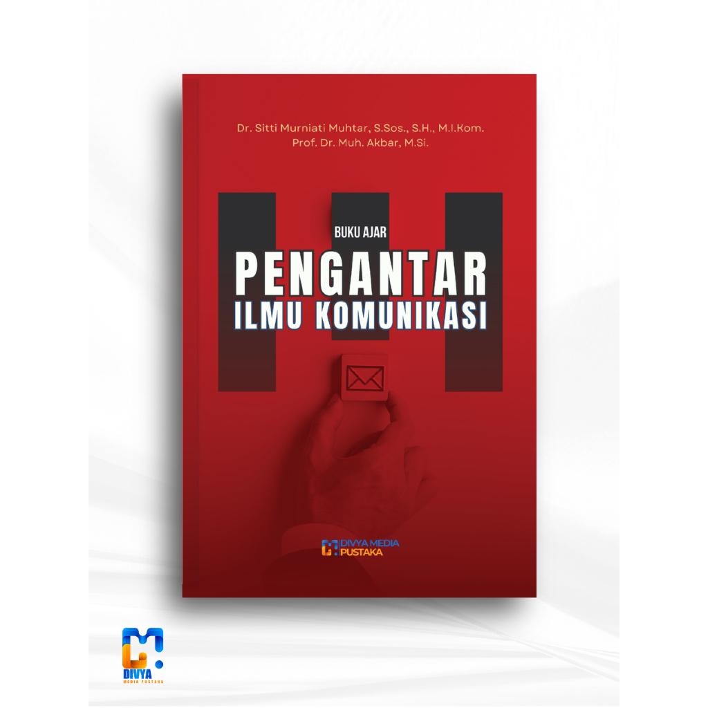 Jual Buku Ajar Pengantar Ilmu Komunikasi - Dr. Sitti Murniati Muhtar, S ...
