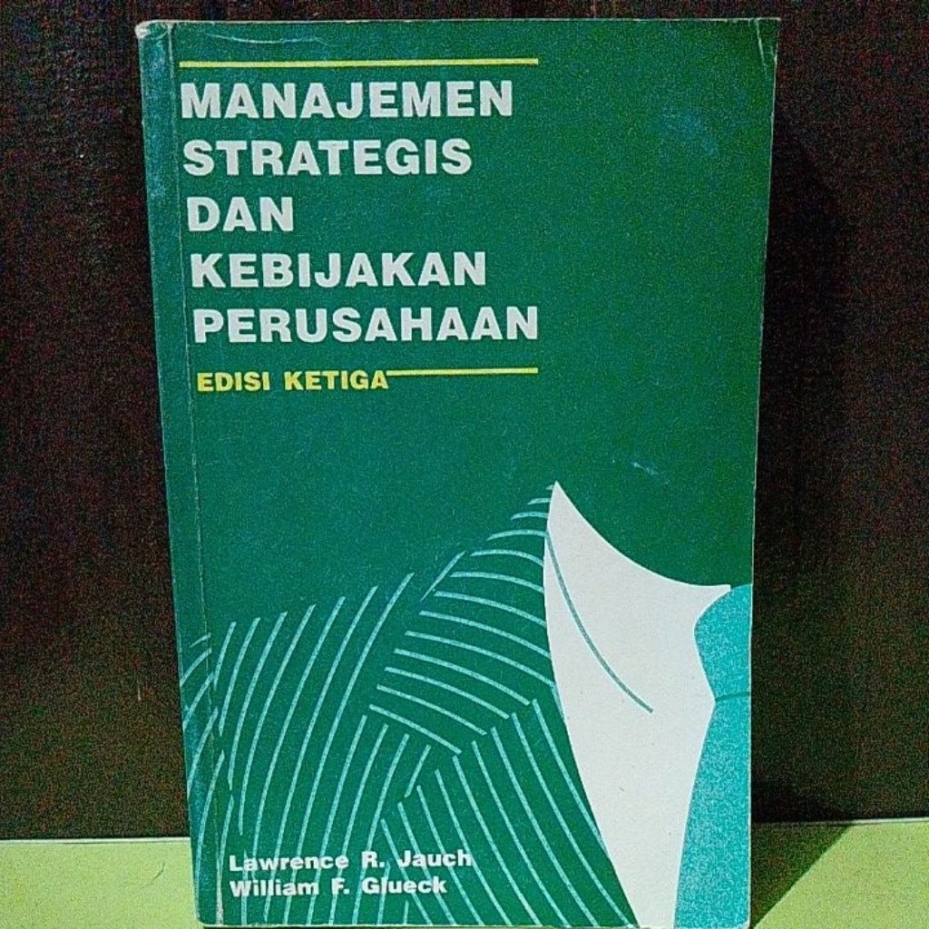 Jual MANAJEMEN STRATEGIS DAN KEBIJAKAN PERUSAHAAN EDISI KETIGA OLEH ...