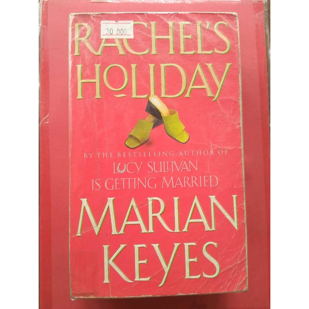 Jual ORIGINAL NOVEL ENGLISH MARIAN KEYES RACHEL’S HOLIDAY LUCY SULLIVAN ...