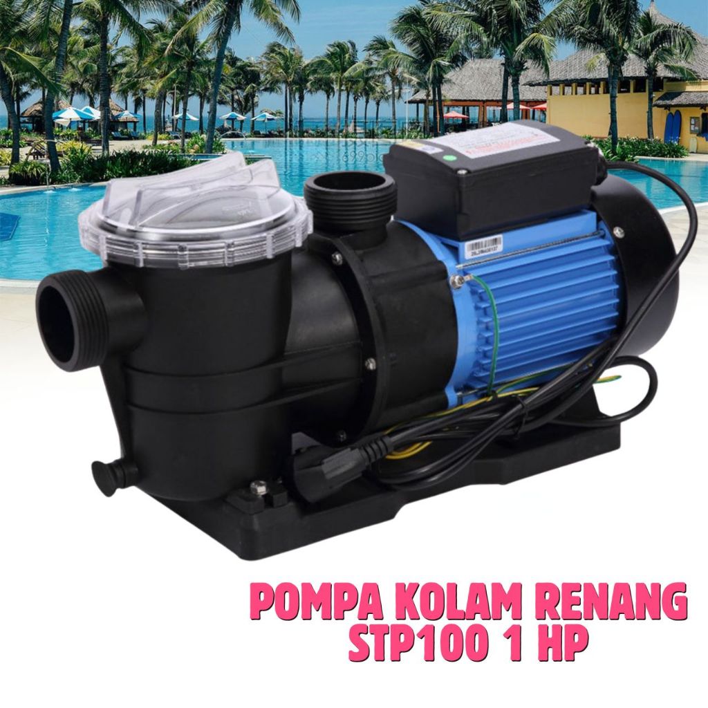 Jual Pompa Kolam Renang STP 100 1 Hp Pompa Air Kolam Renang Swiming ...
