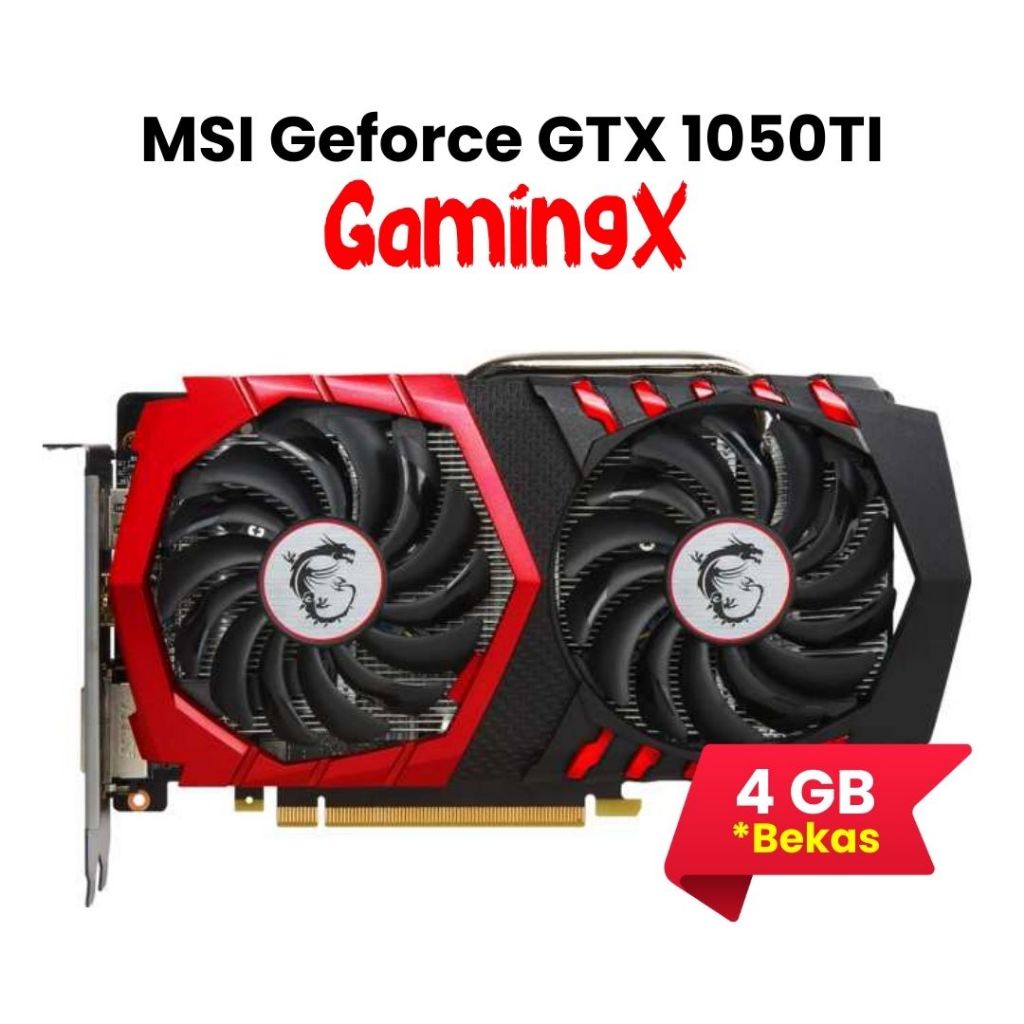 Jual MSI VGA GTX 1050ti 4GB DDR5 Gaming X LED Logo 1x6 Pin Power ...