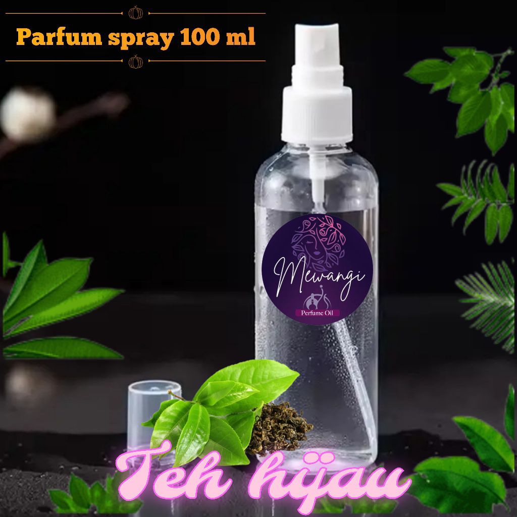 Jual MEWANGI PARFUM TEH HIJAU 100 ML - Parfum spray 100 ml wangi teh ...