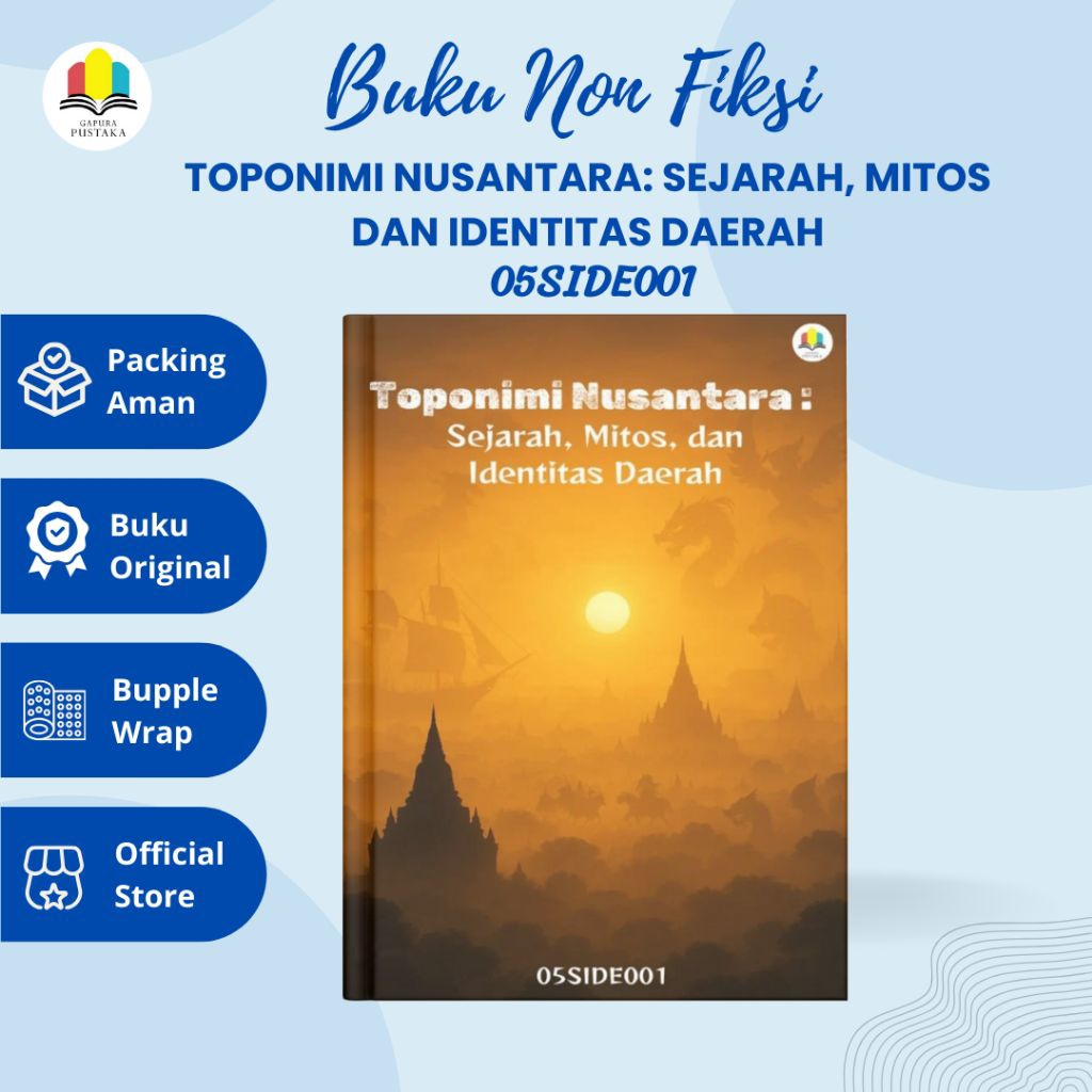 Jual Buku Toponimi Nusantara: Sejarah, Mitos, dan Identitas Daerah ...