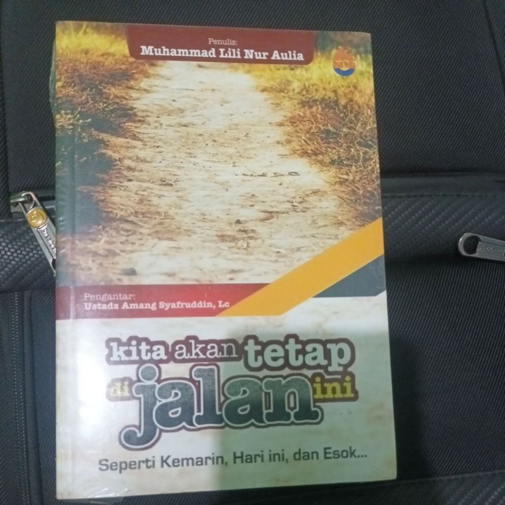 Jual Kita Akan Tetap Dijalan ini Seperti Kemarin, Hari ini dan Esok ...