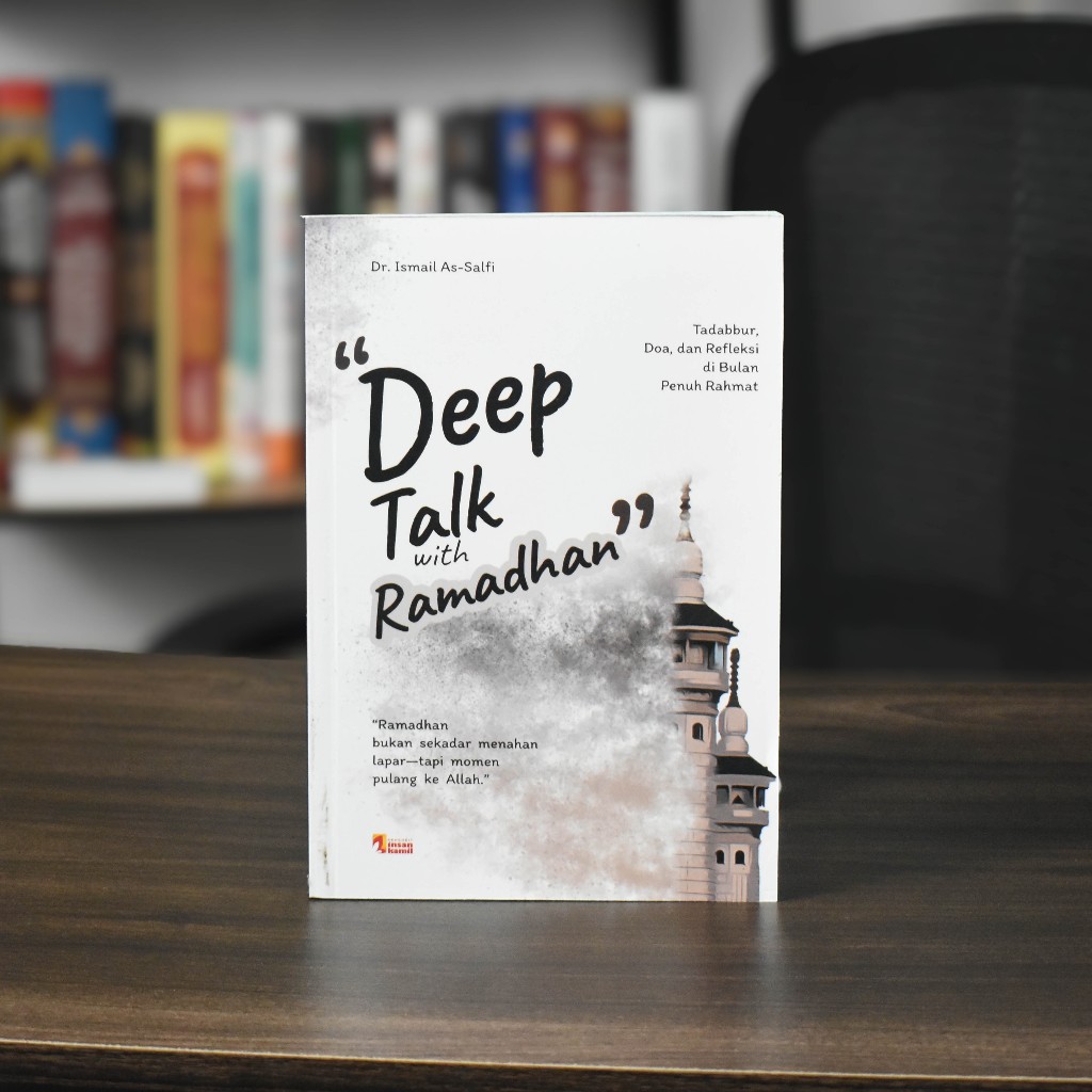 Jual Buku Deep Talk with Ramadhan Dr Ismail As-Salfi | Tadabbur Doa ...