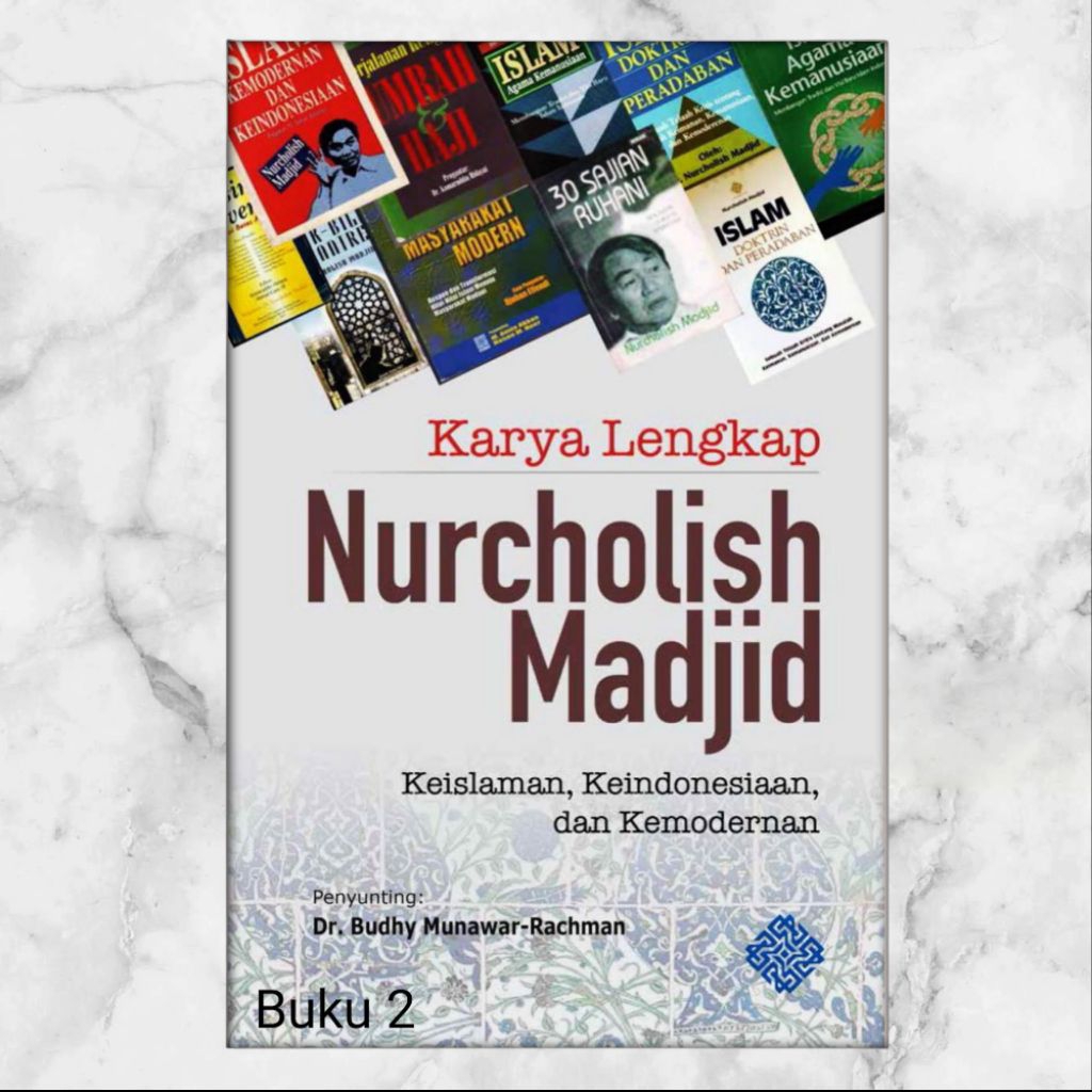 Jual Buku Karya lengkap Nurcholis Madjid - Keislaman Keindonesiaan dan ...