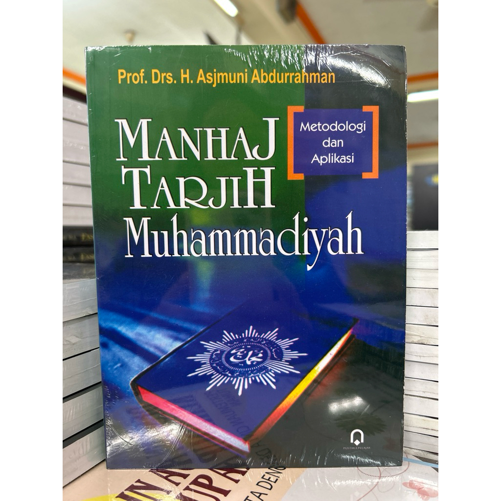 Jual Manhaj Tarjih Muhammadiyah - Asjmuni Abdurrahman | Shopee Indonesia