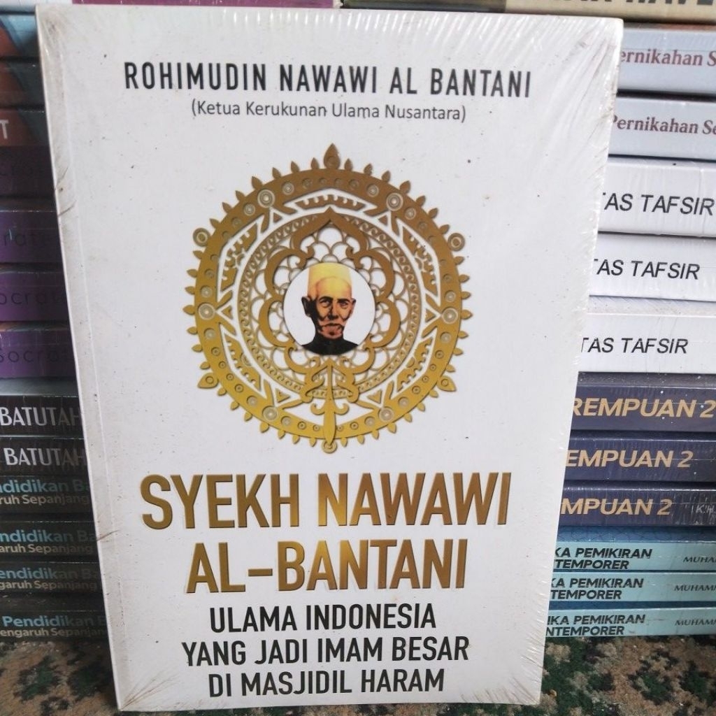 Jual SYEKH NAWAWI AL-BANTANI ULAMA INDONESIA YANG JADI IMAM BESAR DI ...