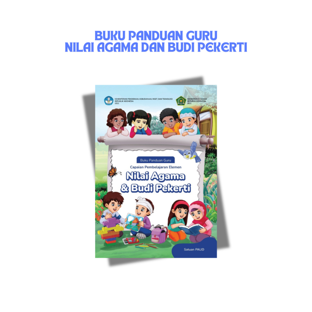 Jual Buku Panduan Guru PAUD Nilai Agama dan Budi Pekerti Satuan PAUD ...