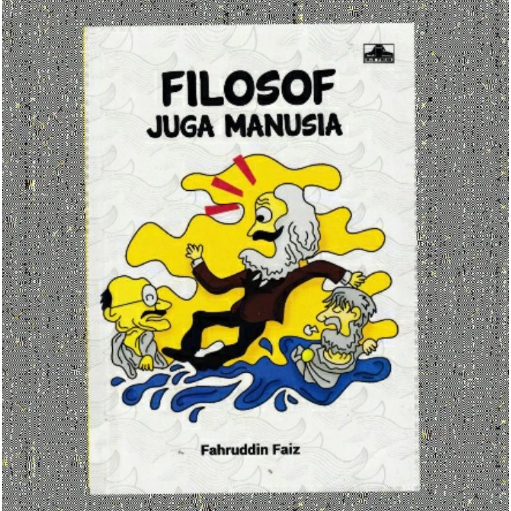 Jual FILOSOF JUGA MANUSIA FAHRUDIN FAIZ | Shopee Indonesia