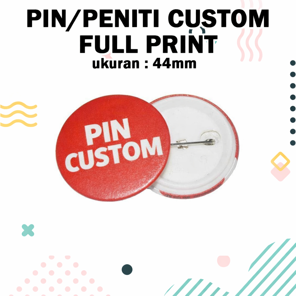 Jual Cetak Pin Peniti bros Custom Full Print 44mm | Shopee Indonesia