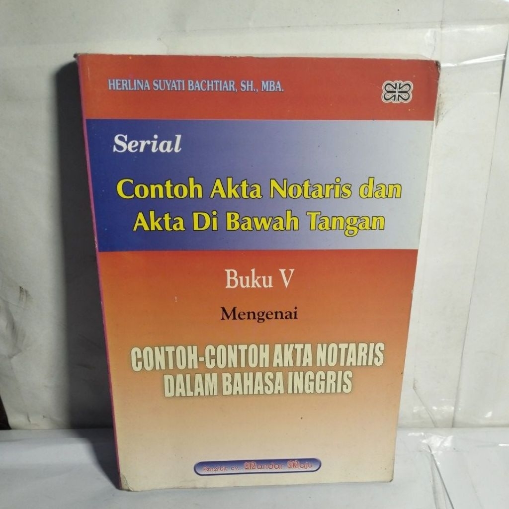 Jual serial Contoh Akta Notaris dan Akta Di bawah Tangan BUKU V Mengena ...