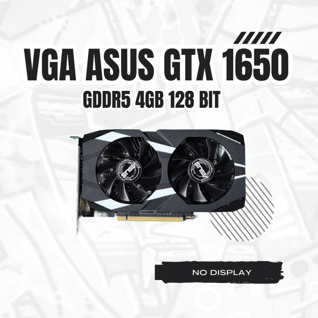 Jual VGA Asus GTX 1650 4GB GDDR5 128 BIT No Display | Shopee Indonesia