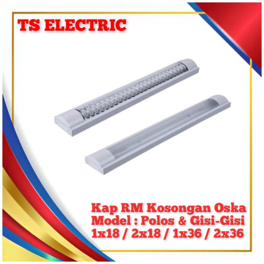 Jual OSKA KAP LAMPU RM KOSONGAN 1x18 & 2x18 / 1x36 & 2x36 POLOS / GISI ...