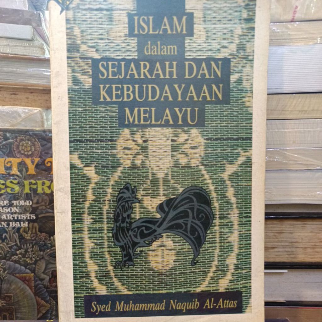 Jual Islam dalam sejarah dan kebudayaan Melayu by Syed Muhammad naquib ...