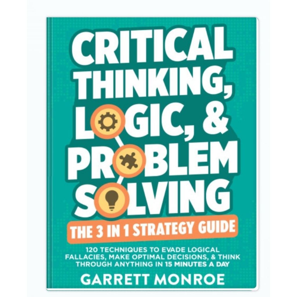 Jual Critical Thinking, Logic & Problem Solving - The 3 in 1 Guide ...