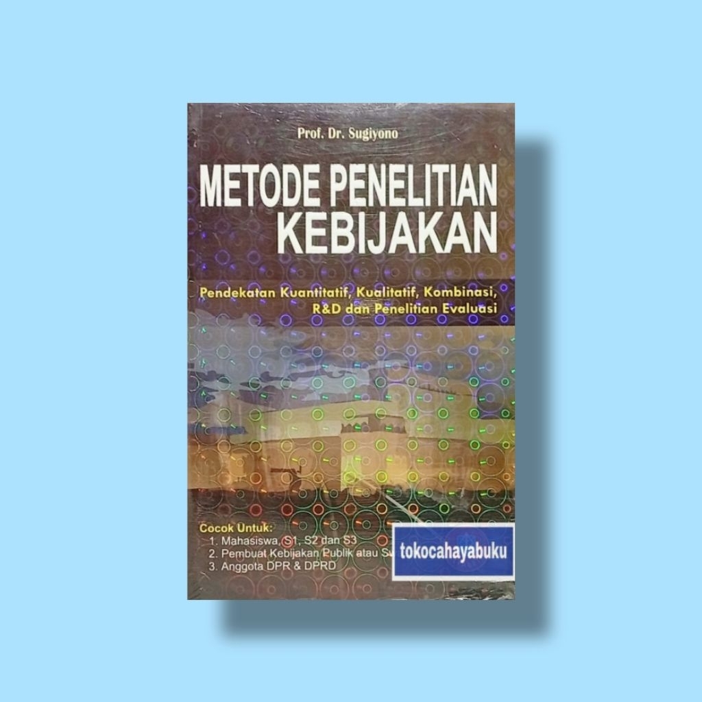 Jual Buku ( Metopen ) METODE PENELITIAN KEBIJAKAN by Prof. Dr. Sugiyono ...