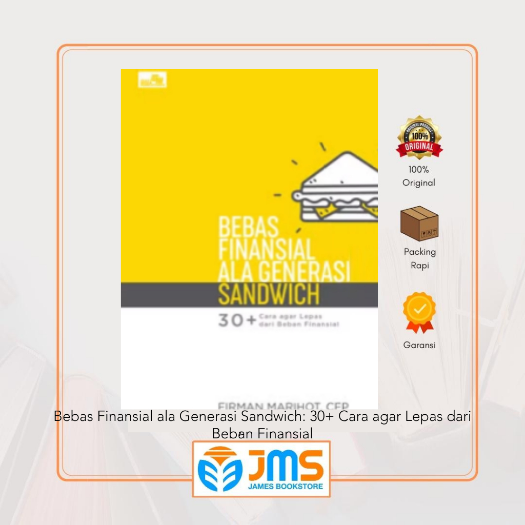 Jual Buku Bebas Finansial ala Generasi Sandwich: 30+ Cara agar Lepas ...