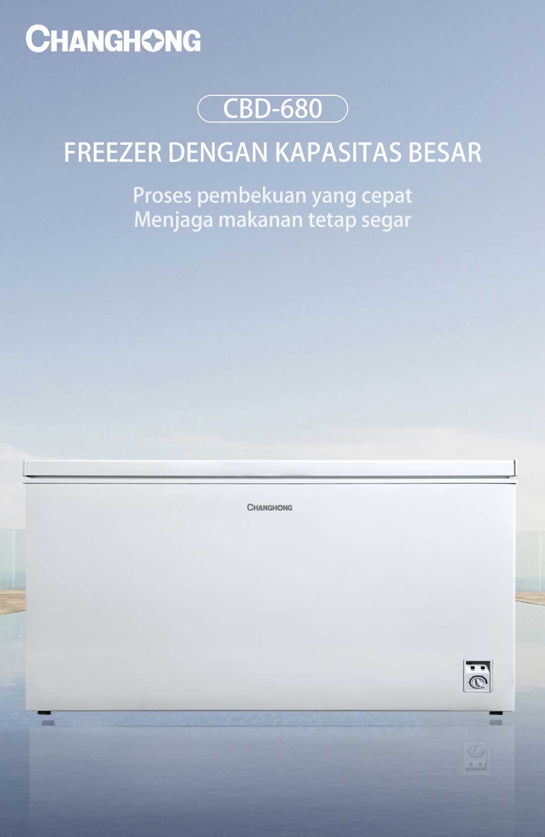 Jual Changhong Chest Freezer CBD680 Kapasitas 600 Liter (Fast Freezing ...