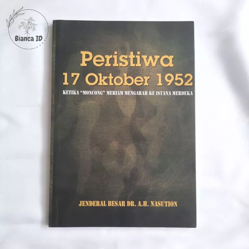 Jual PERISTIWA 17 OKTOBER 1952 - Ann Kunnar | Shopee Indonesia