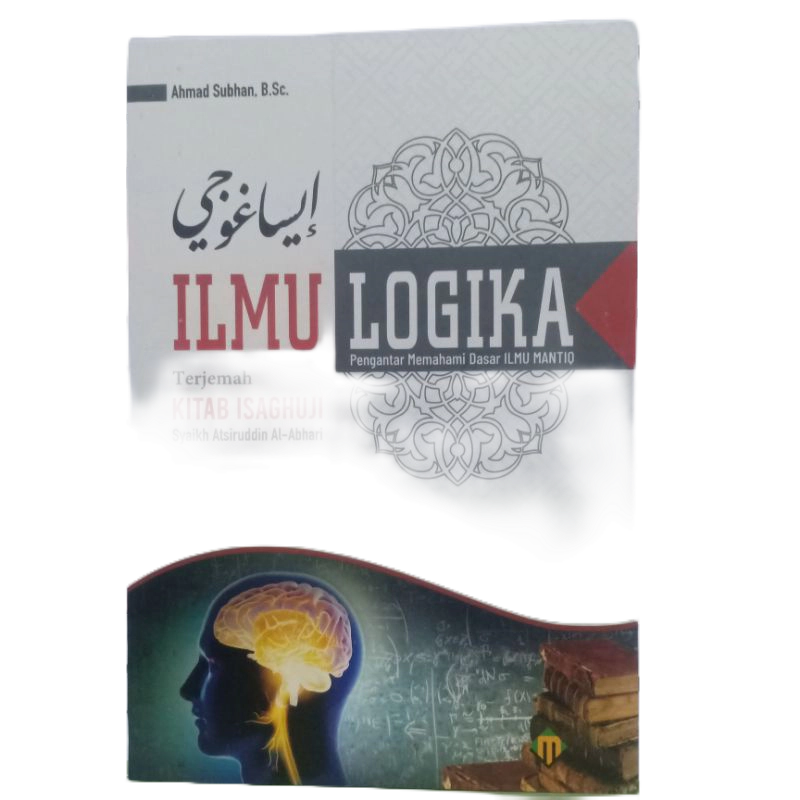 Jual Kitab / Buku Ilmu Logika Pengantar Memahami Dasar ILMU MANTIQ Terjemah Isaghuji Terjemah ...