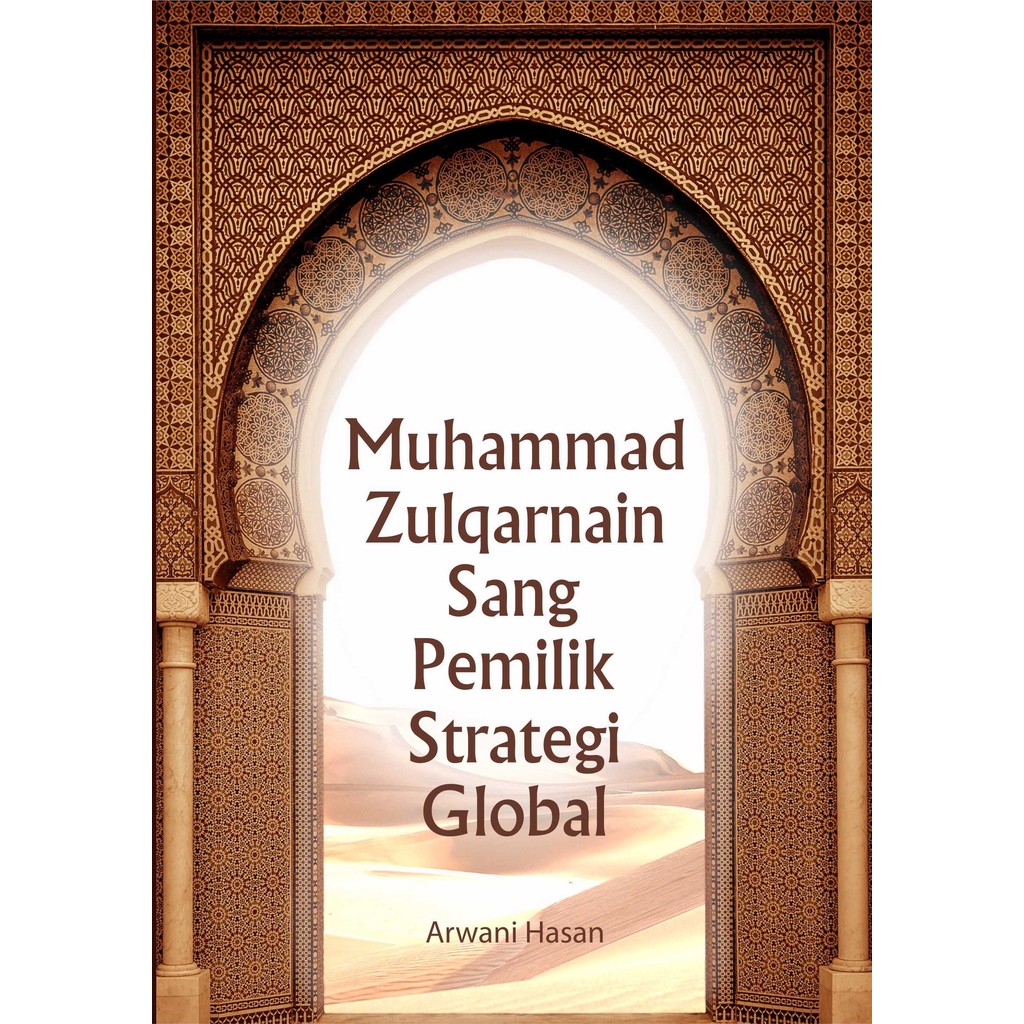 Jual Buku Muhammad Zulqarnain Sang Pemilik Strategi Global | Shopee Indonesia