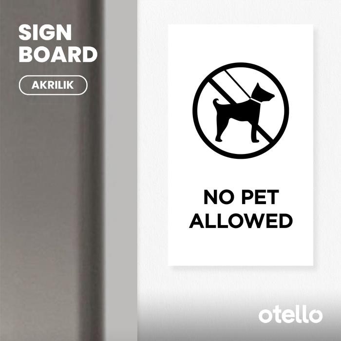 Jual CUCI GUDANG No Pet Allowed Sign Board Akrilik Print UV Papan Label ...