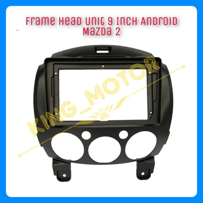 Jual Frame HU Head Unit 9 Inch Android Mazda 2 | Shopee Indonesia
