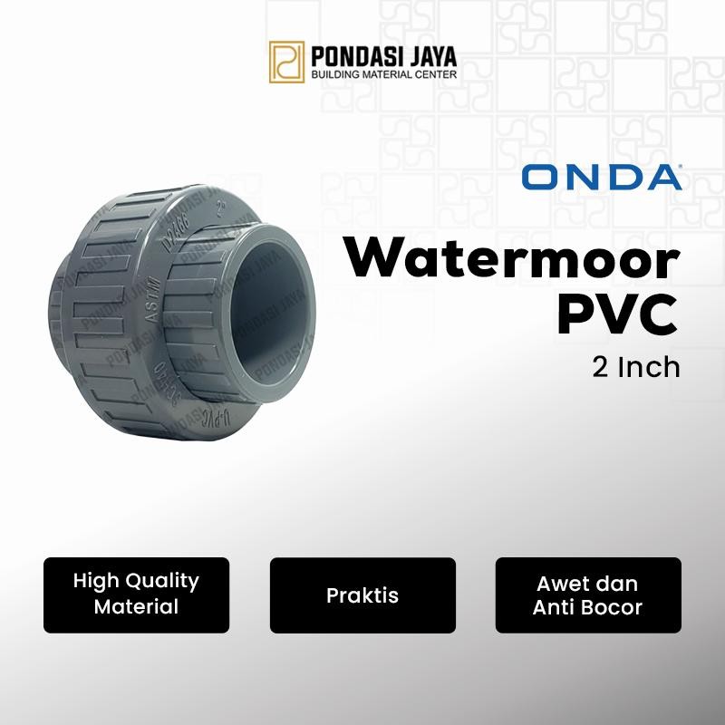 Jual Watermoor PVC 2 Inch Original Onda | Sambungan Pipa Air PVC Awet ...