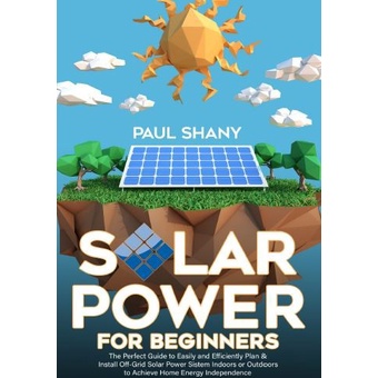 Jual Buku Solar Power for Beginners The Perfect Guide to Easily and ...