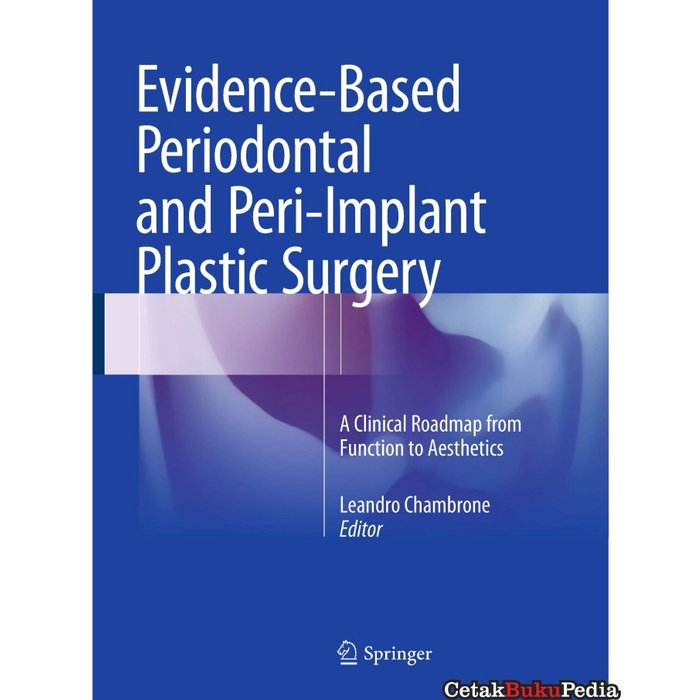 Jual Evidence Based Periodontal Peri Implant Plastic Surgery A Cli ...