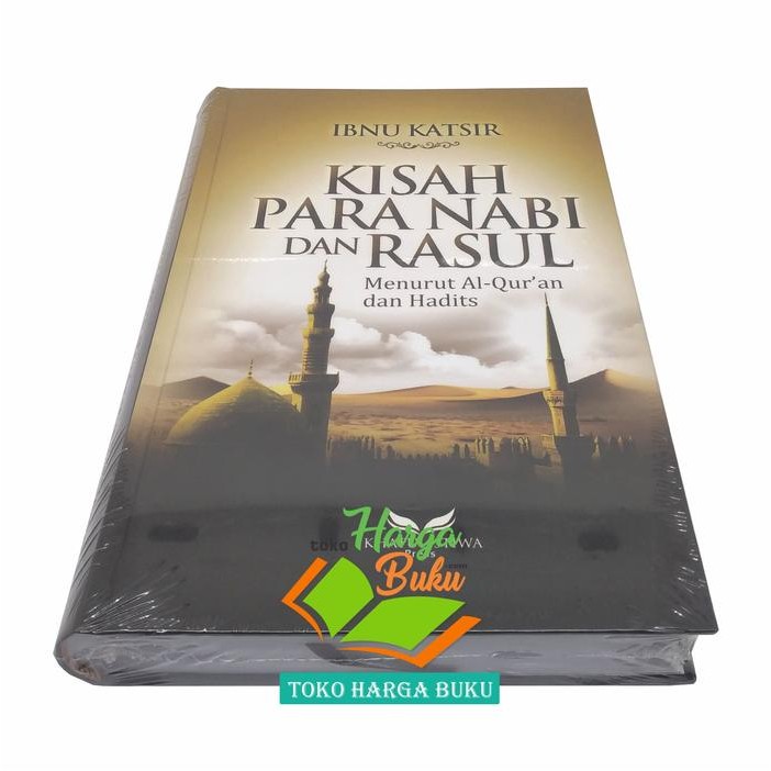 Jual SALE KISAH PARA NABI DAN RASUL MENURUT AL-QURAN DAN HADITS IBNU ...