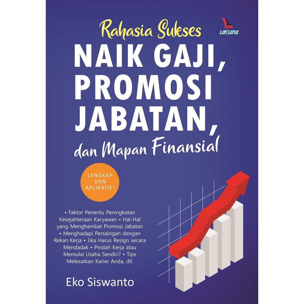 Jual Ori Buku Rahasia Sukses Naik Gaji Promosi Jabatan dan Mapan Finansial - Laksana | Shopee ...