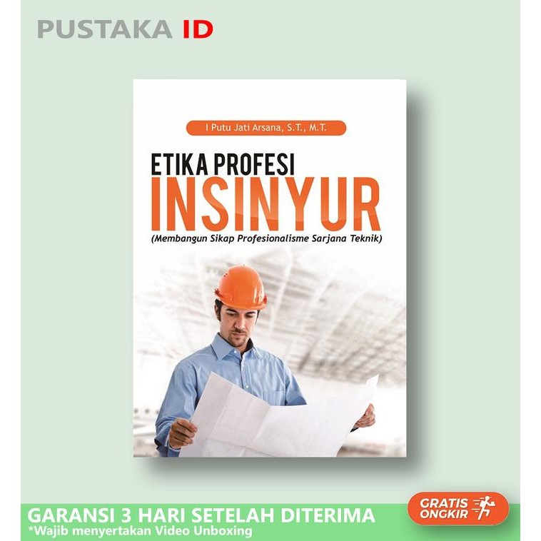 Jual etika profesi insinyur: membangun sikap profesionalisme sarjana ...