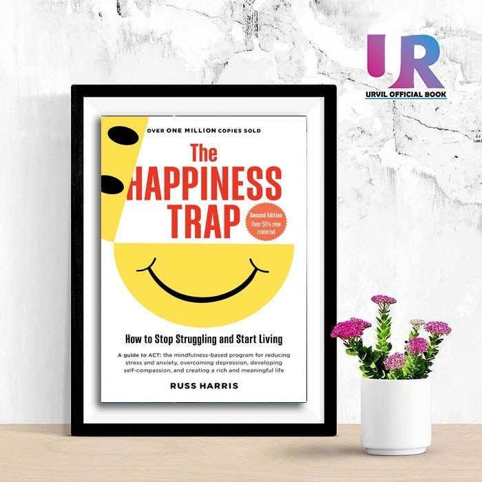 Jual Populer!! The Happiness Trap (Second Edition) By Russ Harris (Eng ...