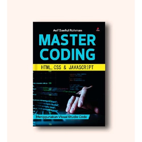 Jual [Mizan Jakarta AH] Buku Master Coding HTML, CSS & Javasript Menggunakan Visula Studio Core ...