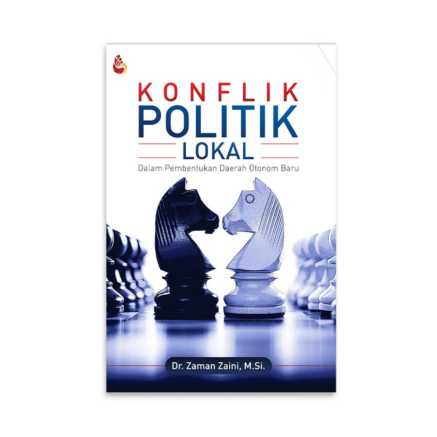 Jual Buku Konflik Politik Lokal dalam Pembentukan Daerah Otonom Baru ...