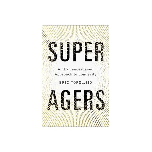 Jual Softback! Super Agers: An Evidence-Based Approach to Longevity by Eric Topol (Versi Indo ...