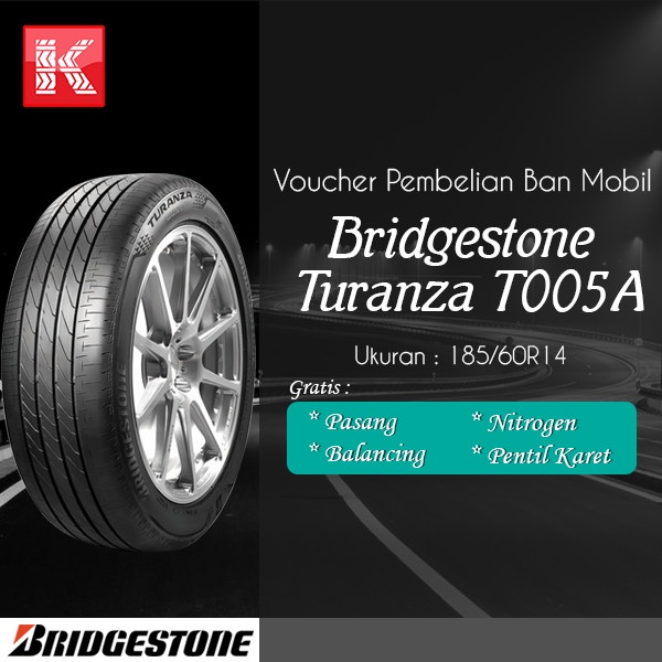 Jual Ban Mobil City Z Bridgestone Turanza T005A 185/60 R14 82V Voucher | Shopee Indonesia