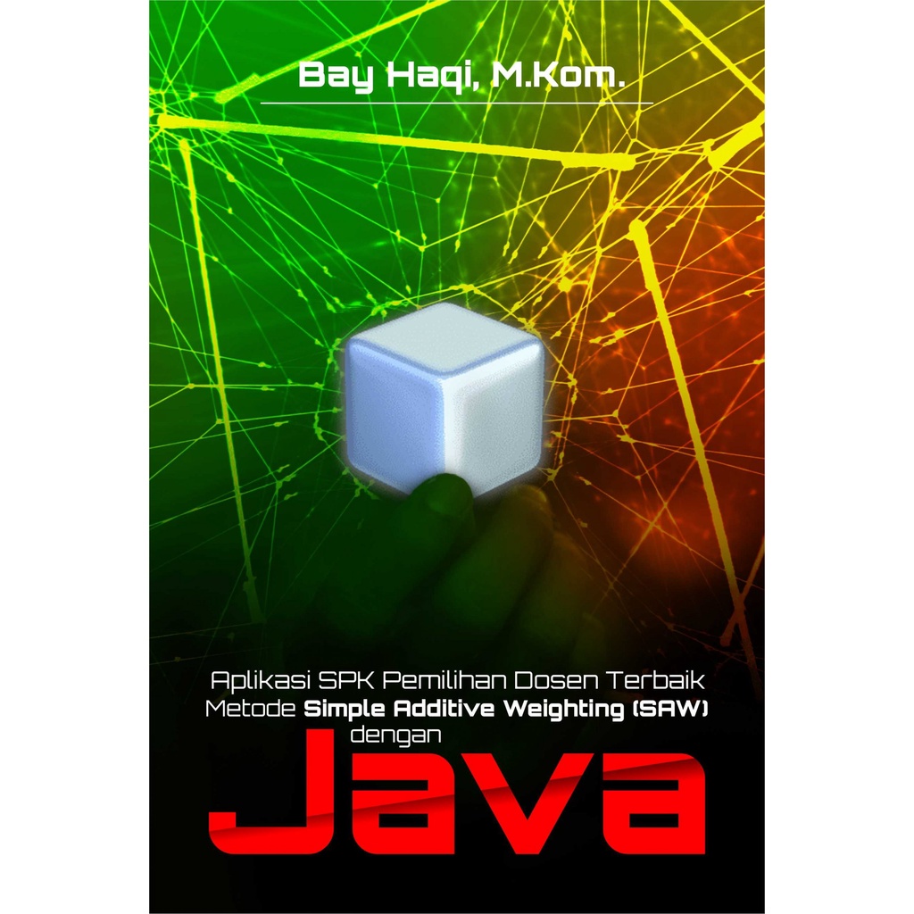 Jual Buku Aplikasi SPK Pemilihan Dosen Terbaik Metode Simple Additive ...