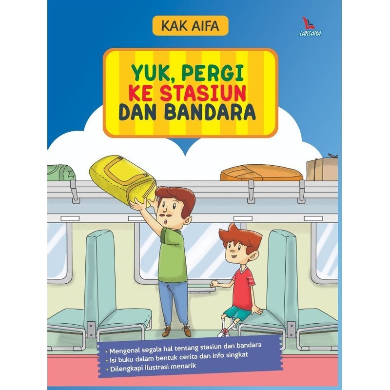 Jual Ori Buku Yuk, Pergi ke Stasiun dan Bandara - Kak Aifa - Laksana ...