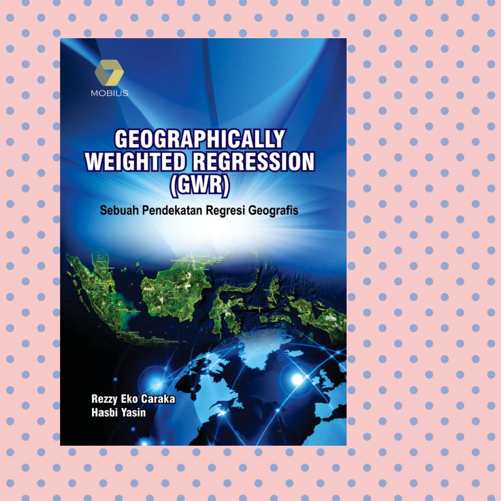 Jual Geographically Weighted Regression (GWR) | Shopee Indonesia