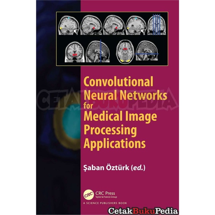 Jual Buku Ozturk S Convolutional Neural Networks Medical Image Processing Softcover | Shopee ...