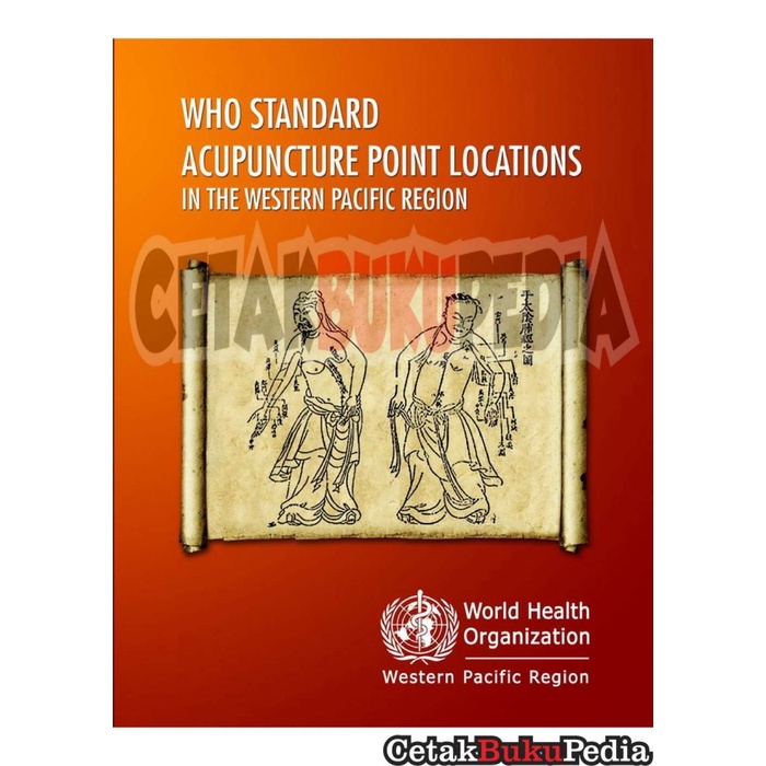 Jual Buku Who Standard Acupuncture Point Locations Western Pacific ...